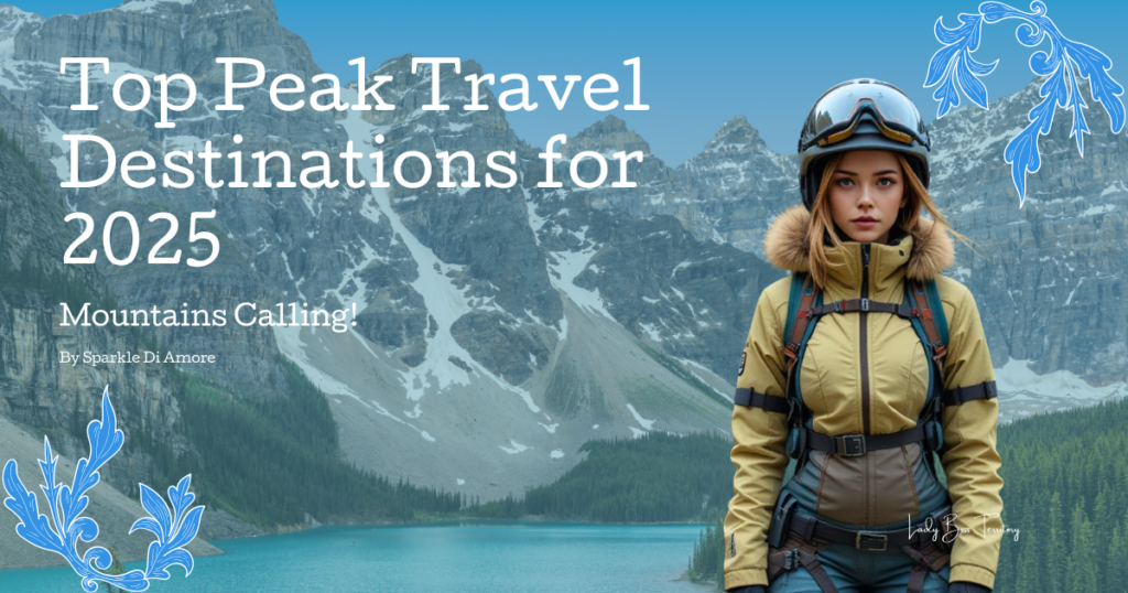 Explore 2025’s Top Mountain Travel Destinations